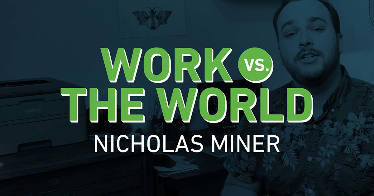 Work vs. the World: Nick Miner | Rockit Science Agency